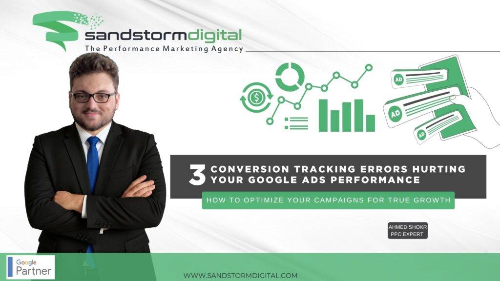 3 Conversion Tracking Errors Hurting Your Google Ads Performance